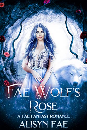 Fae Wolf’s Rose – The Wolf Pack Reads